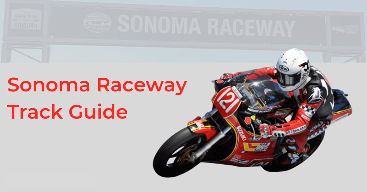 Sonoma Raceway - The Official Motorcycle Race Track Guide | Blayze