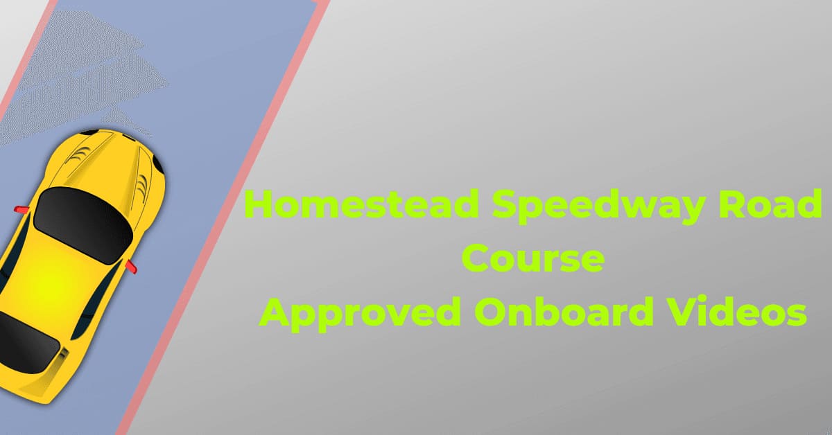 Homestead Speedway Road Course Approved Onboard Videos | Blayze