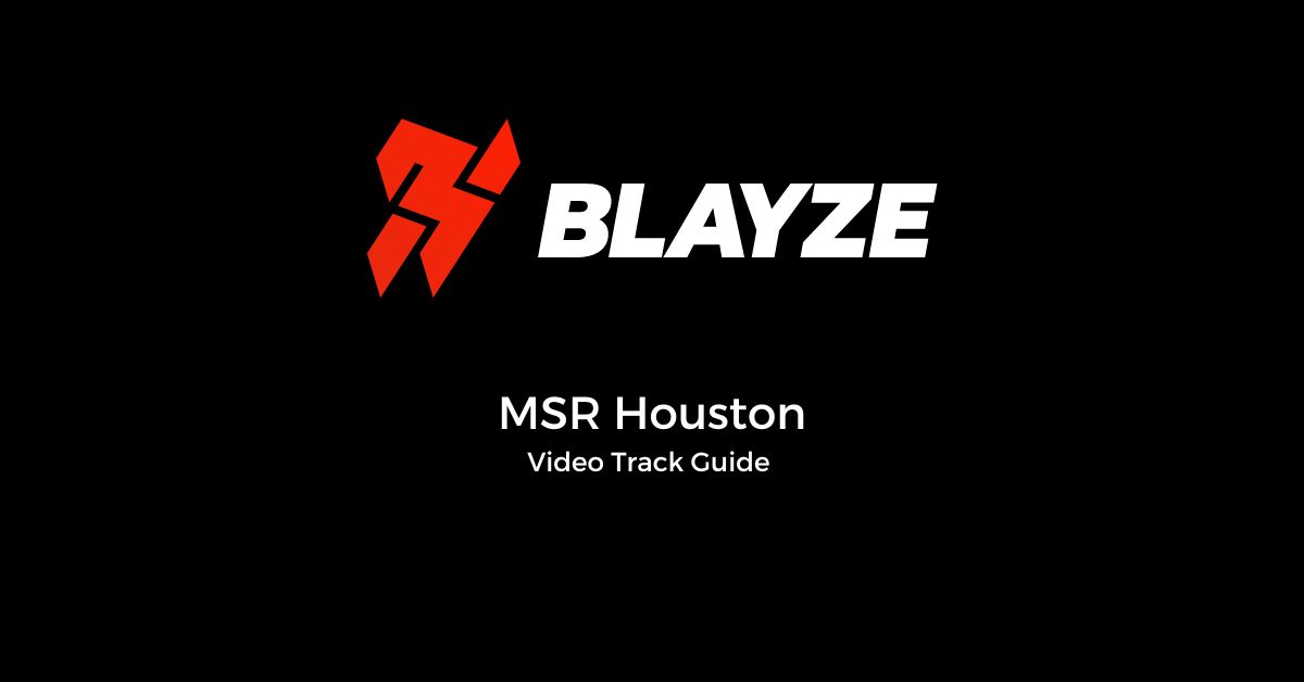 MSR Houston Car Racing Track Guide | Blayze