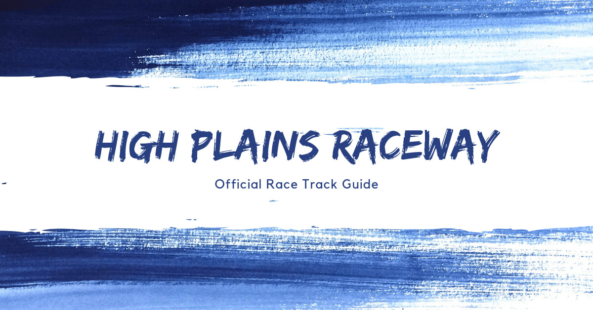 High Plains Raceway - The Official Race Track Guide | Blayze