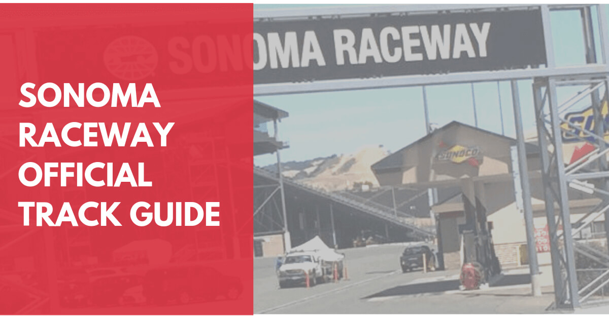 Sonoma Raceway - The Official Race Track Guide | Blayze