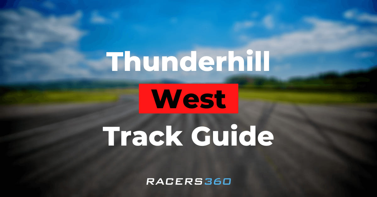Thunderhill Raceway (West) - The Official Race Track Guide | Blayze