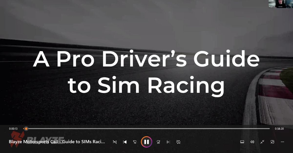 Pro Driver’s Guide To SIM Racing | Blayze