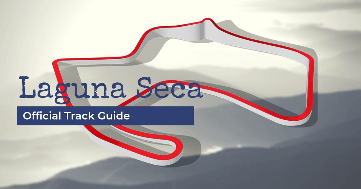 Laguna Seca - The Official Race Track Guide | Blayze