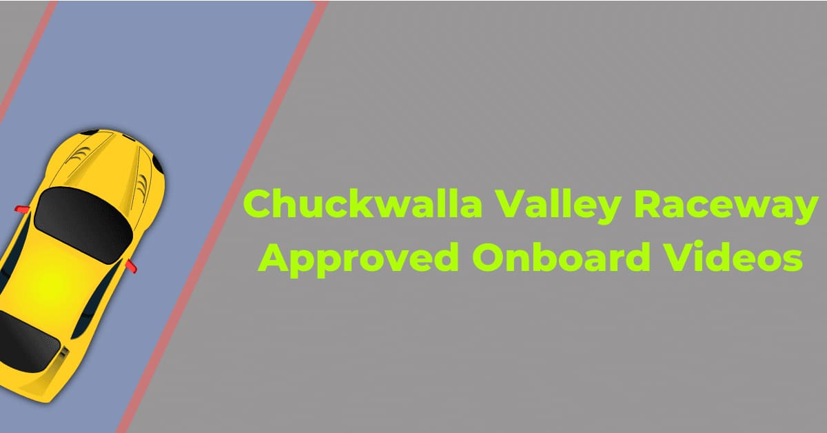 Chuckwalla Valley Raceway Approved Onboard Videos | Blayze
