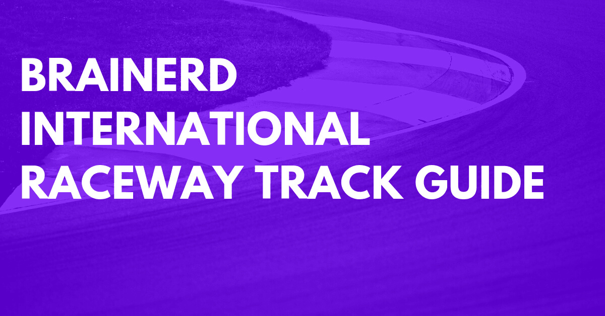 Brainerd International Raceway - The Official Race Track Guide | Blayze
