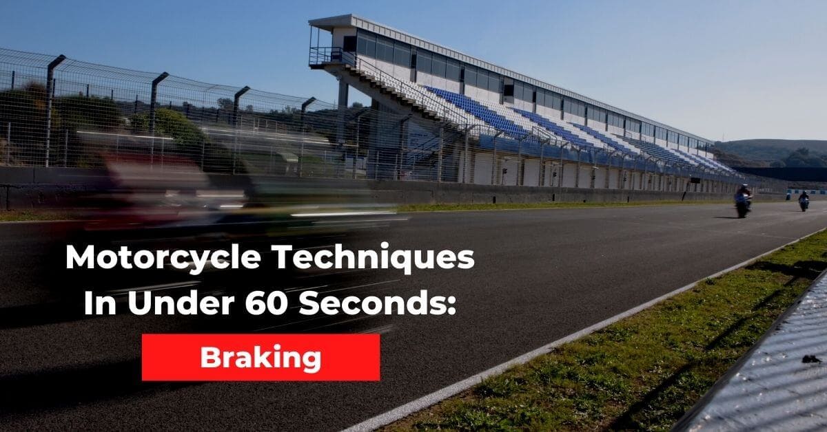 Motorcycle Racing Skills in 60 Seconds: Braking | Blayze